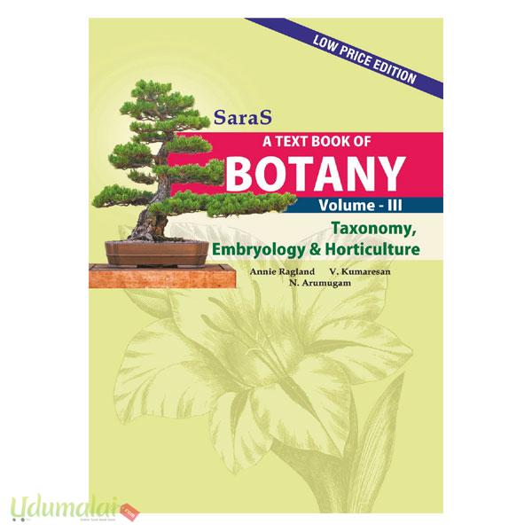 A Text Book of Botany Volume 3 (Taxonomy, Embryology and Horticulture ...