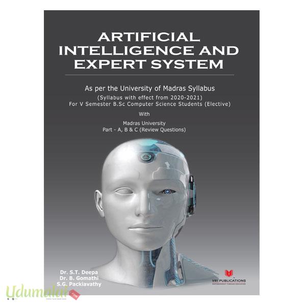 Artificial Intelligence and Expert System - Dr S T Deepa, Dr B Gomathi ... Artificial Intelligence and Expert System - Dr S T Deepa, Dr B Gomathi ...
