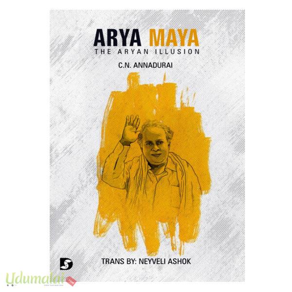 ARYA MAYA - The Aryan Illusion - அறிஞர் அண்ணா, Buy tamil book Arya Maya ...