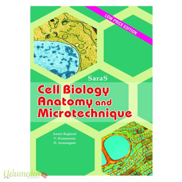 Cell Biology Anatomy and Microtechniques - N. ஆறுமுகம், அன்னி ரங்லாண்ட் ...