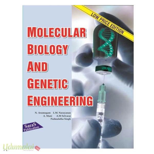 Molecular Biology and Genetic Engineering - N. ஆறுமுகம், A. தங்கமணி, L.M. நாராயணன், பத்மலதா சிங் ...