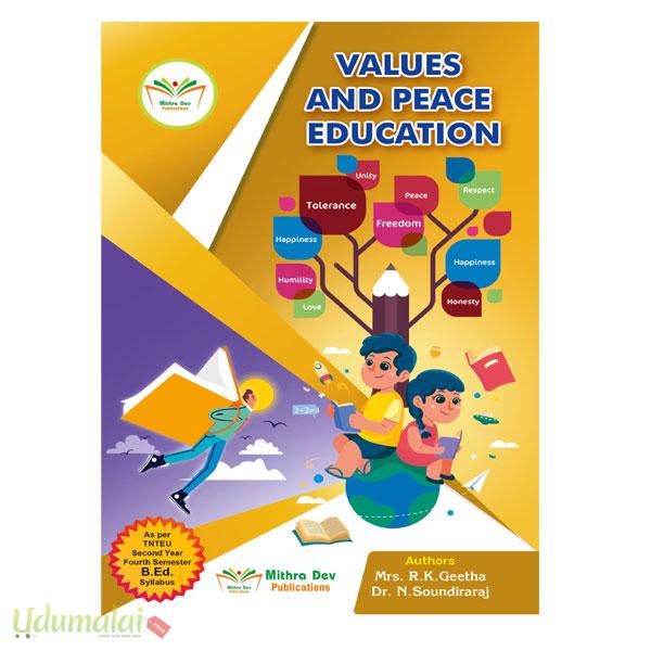Values and Peace Education(B.Ed Second year Fourth Semester) - ஆர்.கே. கீதா, என்.சௌந்திரராஜ் ...